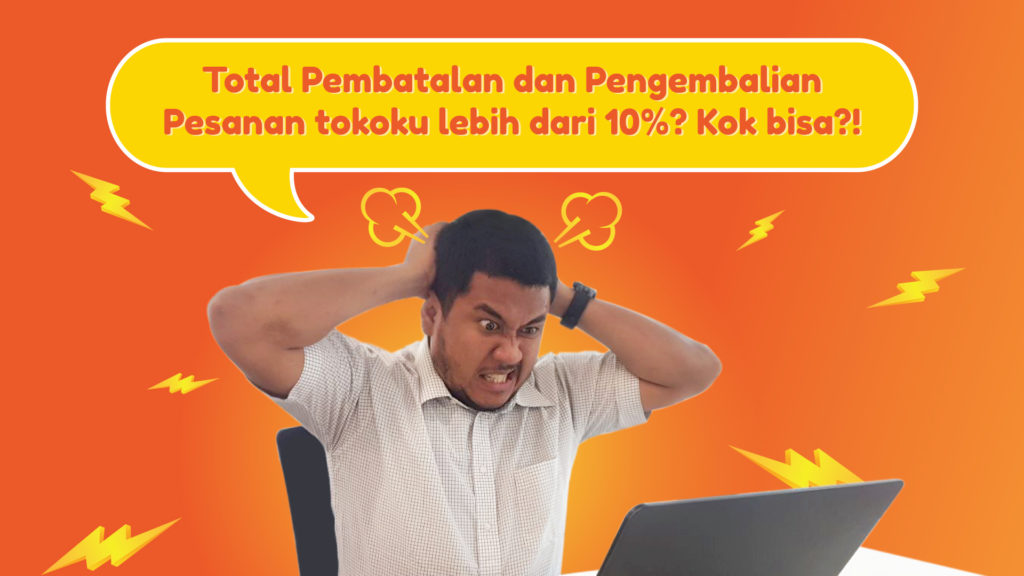 Ikuti Cara Ini Untuk Mengatasi Tingginya Pembatalan dan Pengembalian ...