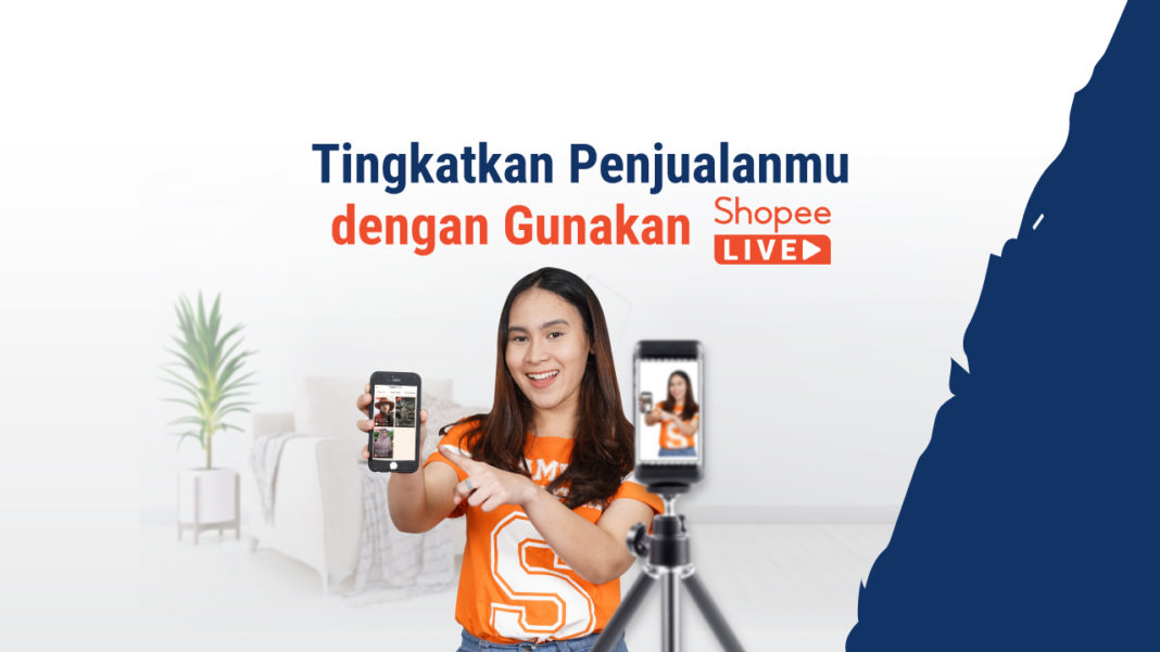 Pelajari Seluk Beluk Shopee LIVE dan Tingkatkan Penjualan Tokomu ...