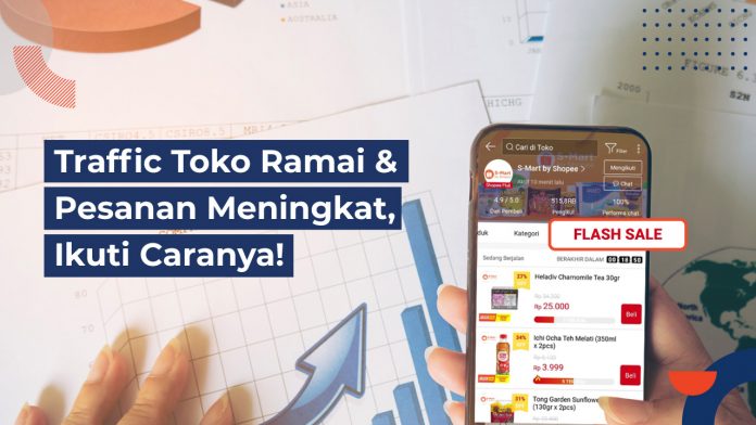 Traffic Toko Ramai dan Pesanan Meningkat, Ikuti Caranya! - Inspirasi Shopee
