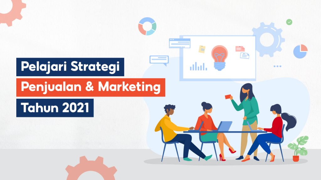 Siap Menyapa 2021, Pelajari Strategi Penjualan serta Tren Bisnis ...
