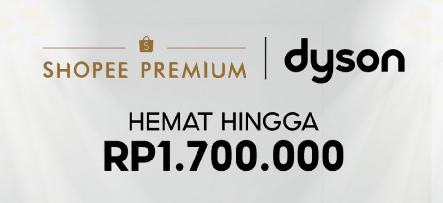 Dyson Hadir di Shopee Premium, Nikmati Promo yang Ditawarkan!